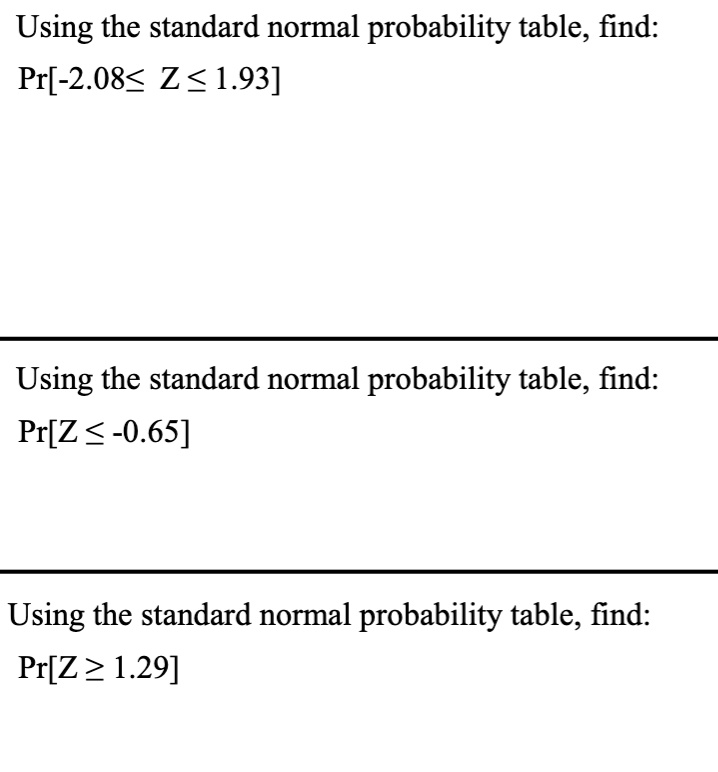 SOLVED: Using the standard normal probability table, find: Pr[-2.08