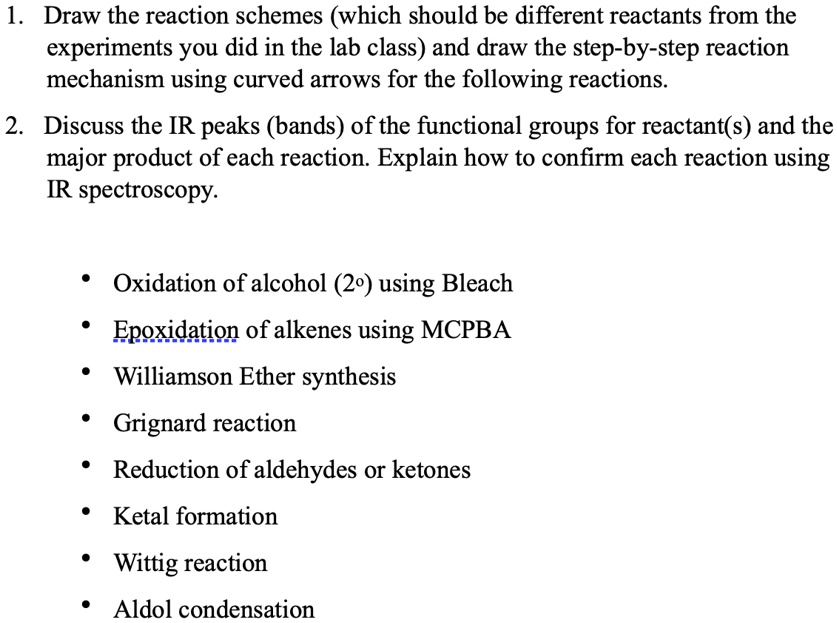 1. Draw the reaction schemes (which should be different reactants from ...