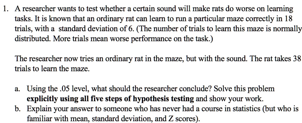1 a researcher wants to test whether a certain sound will make rats do ...