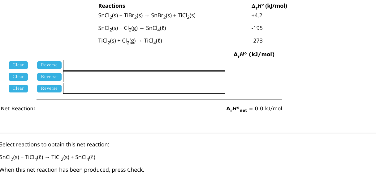 SOLVED: Reactions SnCl2( s)+TiBr2( s) →SnBr2( s)+TiCl2( s) SnCl2( s ...