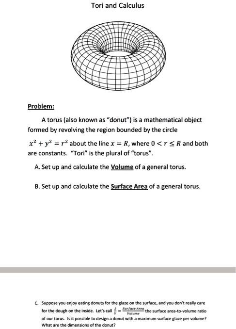 SOLVED: Tori and Calculus Problem: A torus (also known as a "donut") is a mathematical object ...