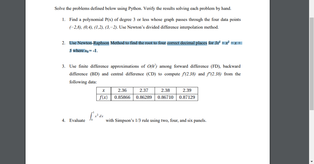 SOLVED: Solve the problems defined below using Python. Verify the results solving each problem ...