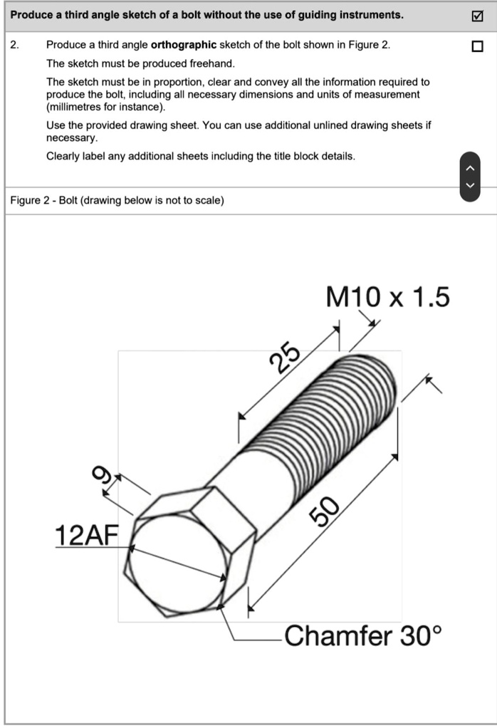 produce a third angle sketch of a bolt without the use of guiding ...