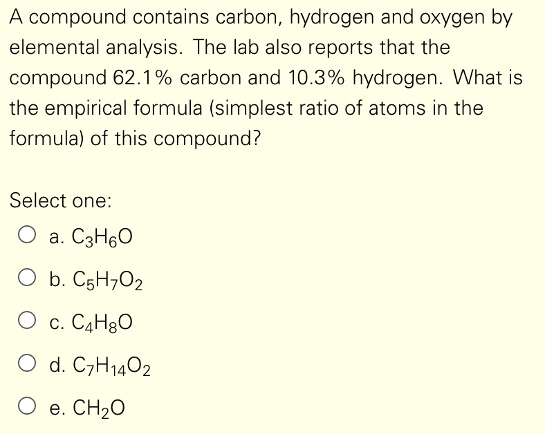 SOLVED: A compound contains carbon, hydrogen and oxygen by elemental ...