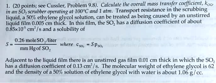 1. (20 points; see Cussler, Problem 9.8). Calculate the overall mass ...