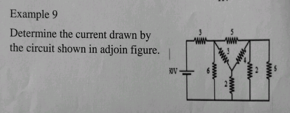 example 9 determine the current drawn by the circuit shown in adjoin figure