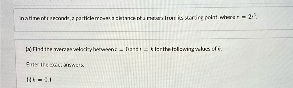 SOLVED: In a time of t seconds, a particle moves a distance of s meters from its starting point ...