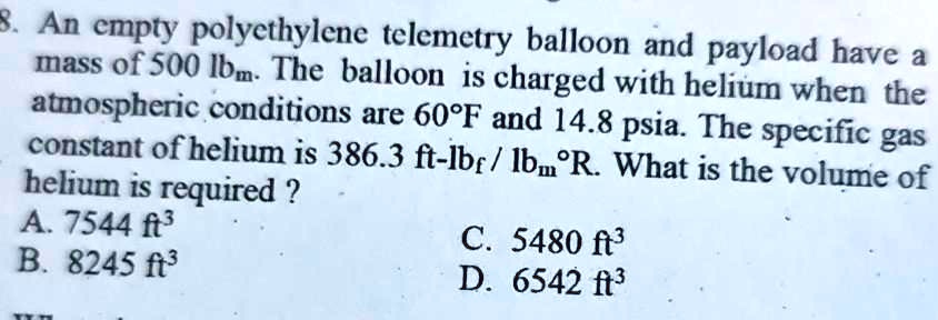 8. An empty polyethylene telemetry balloon and payload have...