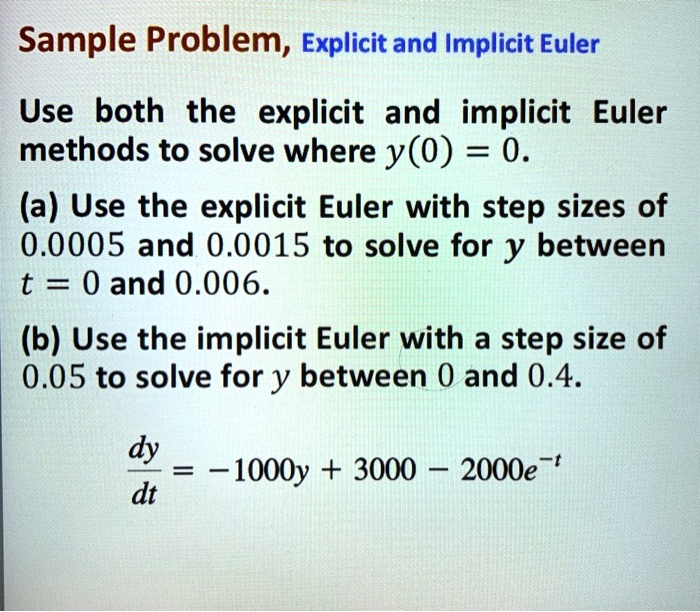Sample Problem Explicit And Implicit Euler Use Both The Explicit And