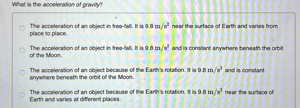 [GET ANSWER] what is the acceleration of gravity the acceleration of an ...