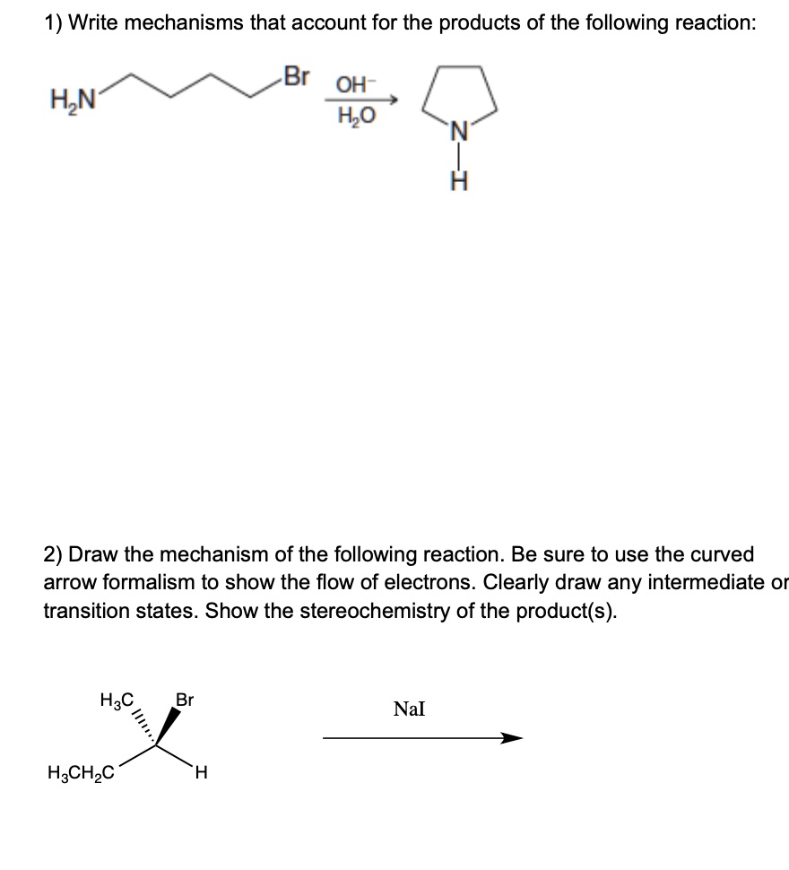 1) Write mechanisms that account for the products of the following reaction: H?N Br OH? H?O N H ...