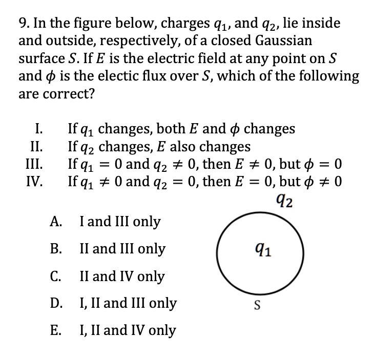 9 in the figure below charges q1 and q2 lie inside and outside respectively of a closed gaussian ...