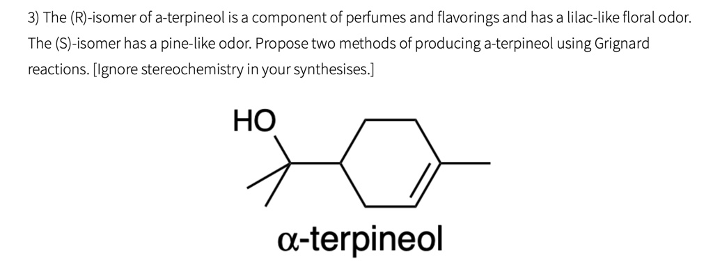 SOLVED:3) The (R)-isomer of a-terpineol isa component of perfumes and ...
