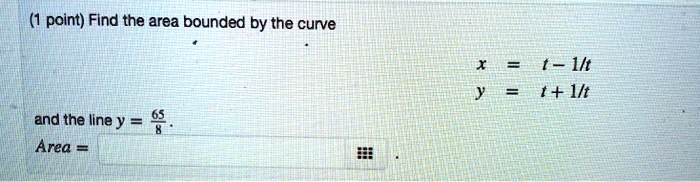 Solved Point Find The Area Bounded By The Curve T~ Llt T Ilt Y And
