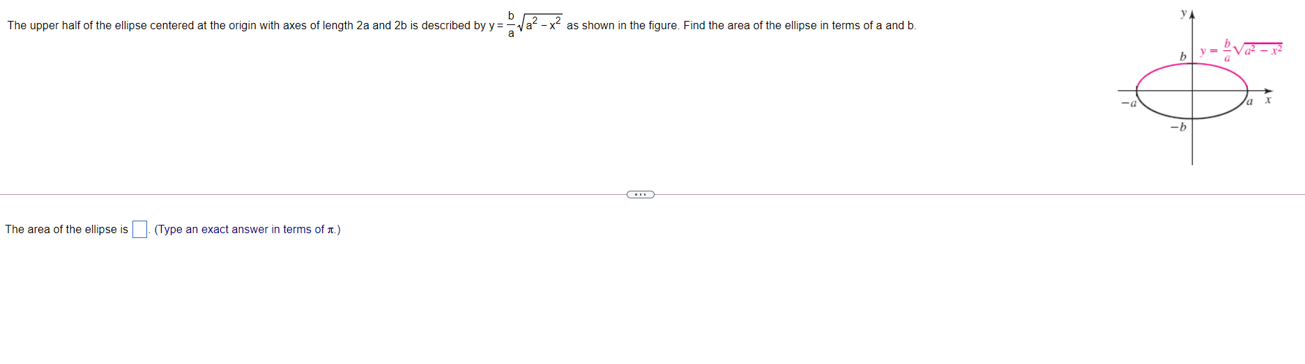 The upper half of the ellipse centered at the origin with axes of length 2 a and 2 b is ...