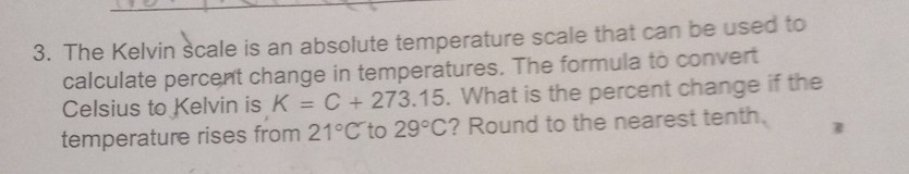 SOLVED: 3. The Kelvin scale is an absolute temperature scale that can ...