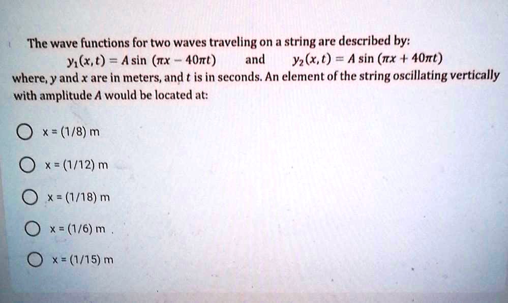 SOLVED: The wave functions for two waves traveling on a string are described by: Y(x,t) sin (Tx ...