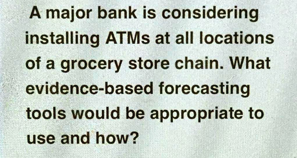 SOLVED: A major bank is considering installing ATMs at all locations of ...