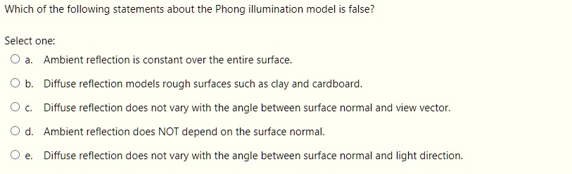 which of the following statements bout the phong illumination model is ...