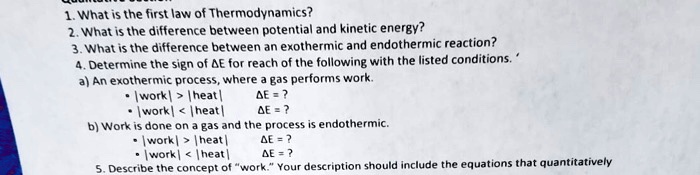 SOLVED: 1. What is the first law of Thermodynamics? 2. What is the difference between potential ...