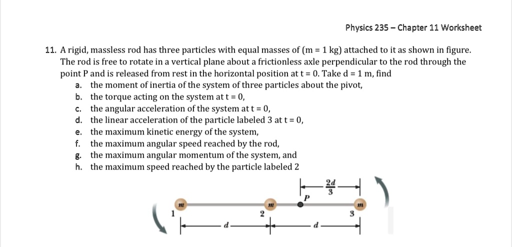 physics 235 chapter 11 worksheet 11 a rigid massless rod has three ...