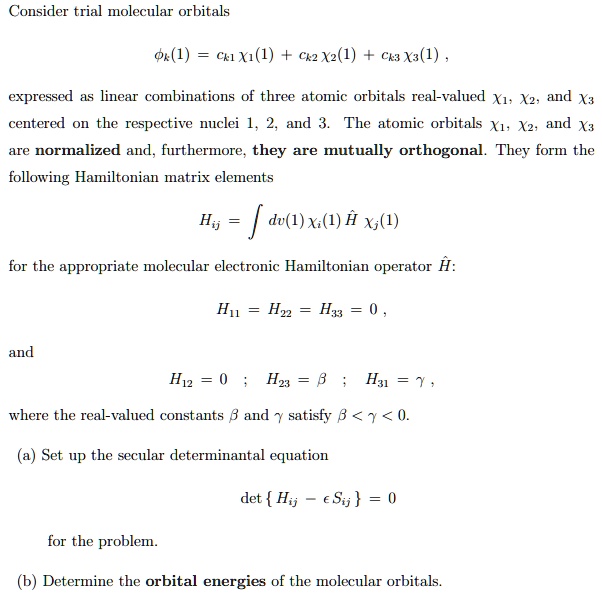 Solved Consider Trial Molecular Orbitals Tx Ix Tx T Expressed As Linear Combinations Of Three