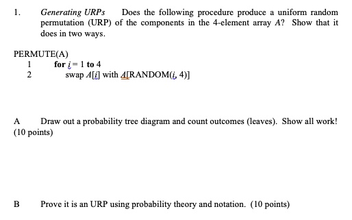 SOLVED: Generating URPs Does the following procedure produce uniform ...