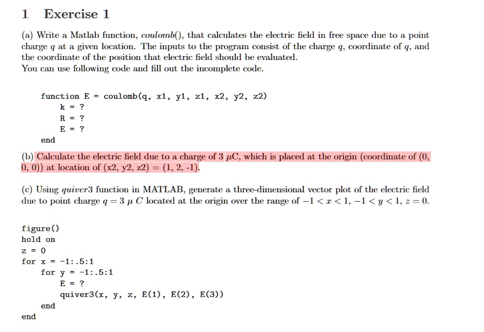 Solved Exercise Write A Matlab Function Coulomb That Calculates The Electric Field In Free 