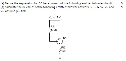 SOLVED: (a) Derive the expression for the DC base current of the following emitter follower ...