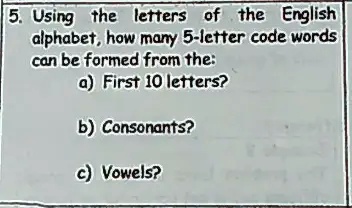 SOLVED: Using the letters of the English alphabet, how many 5-letter ...