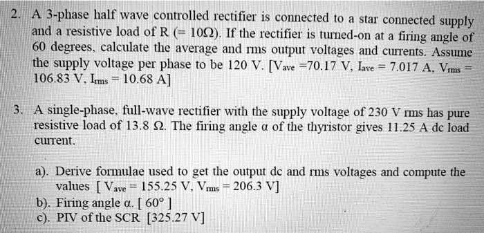 SOLVED: 2A3-phase half-wave controlled rectifier is connected to a star-connected supply and a ...