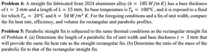 SOLVED: Problem 5: A parabolic straight fin is subjected to the same ...