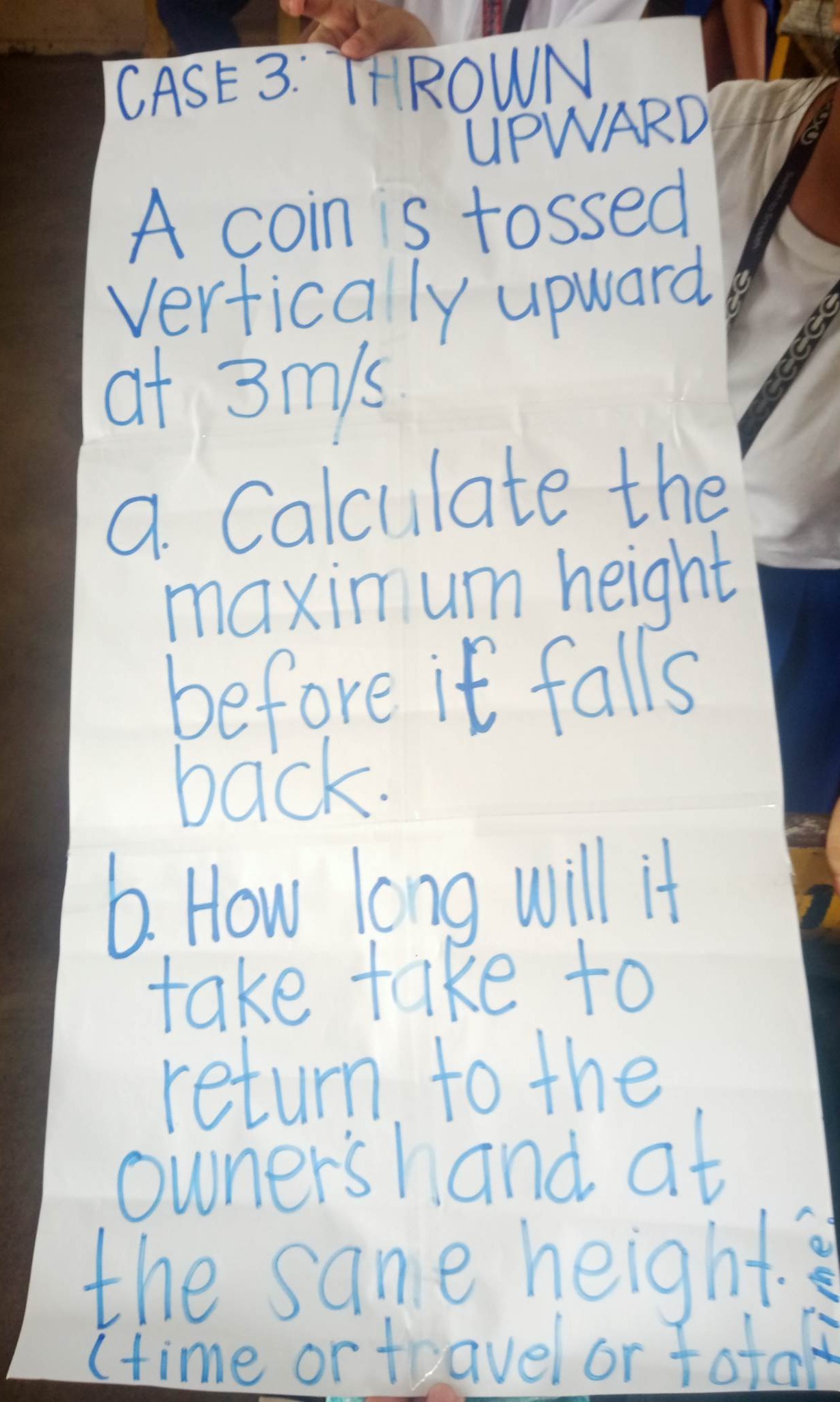 A coin is tossed Vertically upward. at 3 m / s a. Calculate the maxim ...