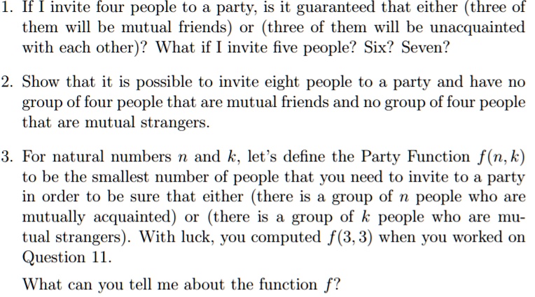 if invite four people to a party is it guaranteed that either three of ...