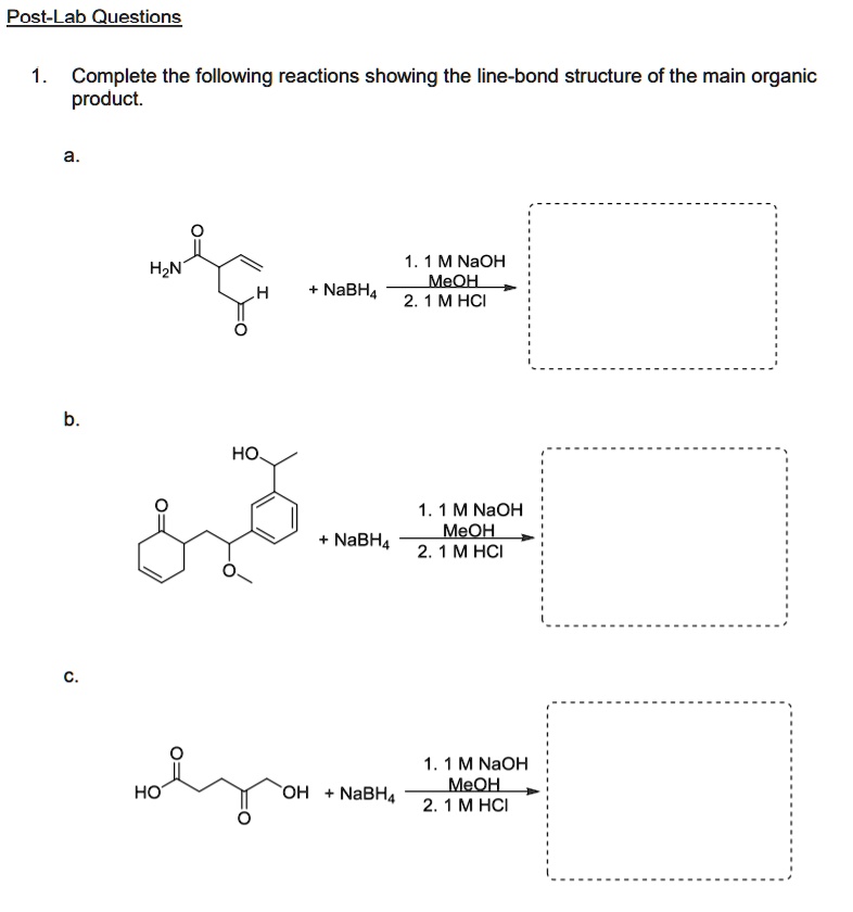 SOLVED: Post-Lab Questions Complete the following reactions, showing the line-bond structure of ...