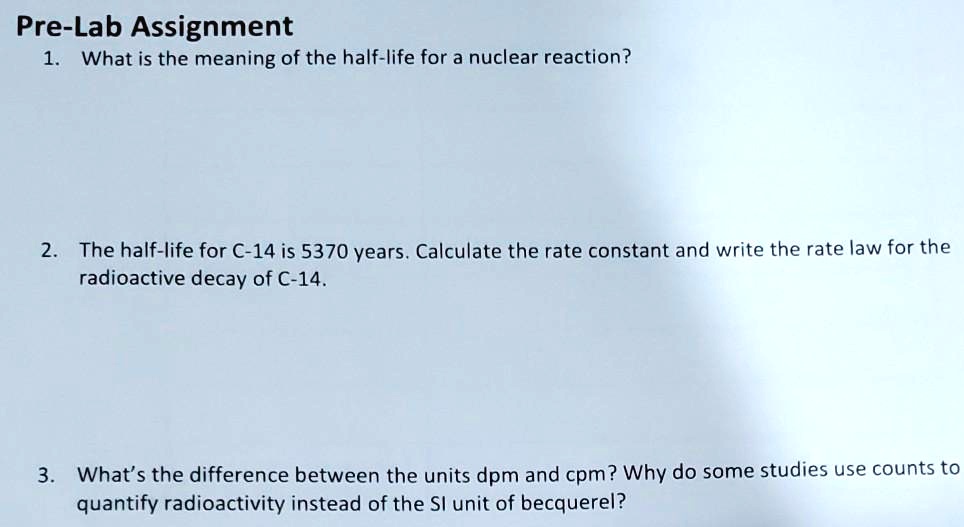 SOLVED: Pre-Lab Assignment 1: What is the meaning of the half-life for ...