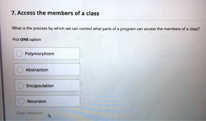 Solved Accessing The Members Of A Class What Is The Process By Which 0423