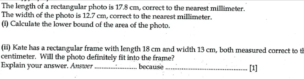SOLVED: The length of a rectangular photo is 17.8 cm, correct to the ...