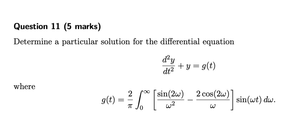 question 11 5 marks determine a particular solution for the ...