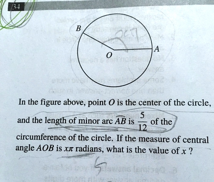 SOLVED: In the figure above, point 0 is the center of the circle, 5 and the length of minor arc ...