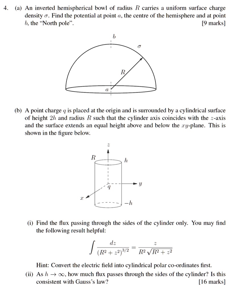 SOLVED: 4. (a) An inverted hemispherical bowl of radius R carries a uniform surface charge ...