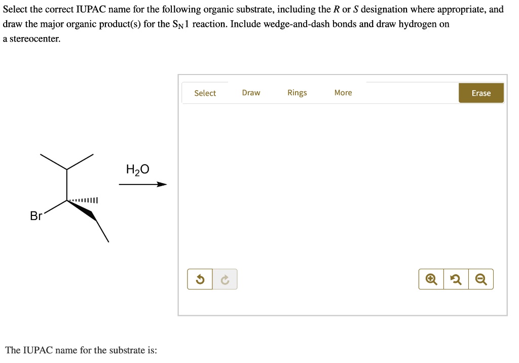 select the correct iupac name for the following organic substrate including the r or s ...