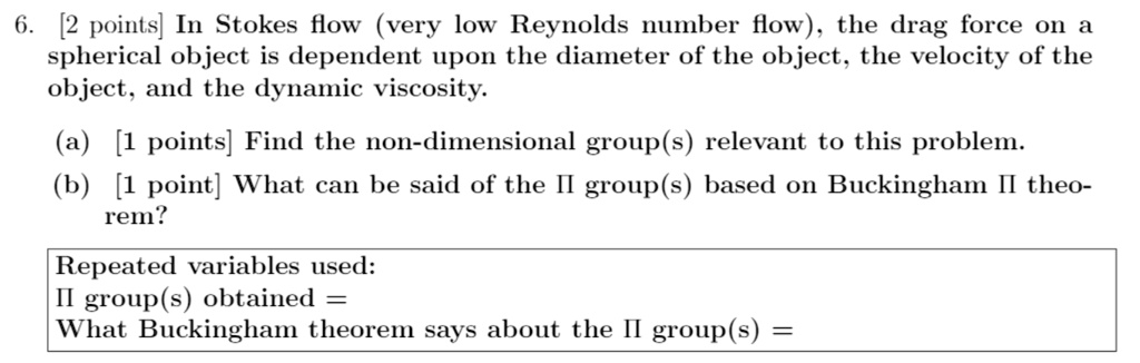 SOLVED: In Stokes flow (very low Reynolds number flow), the drag force ...