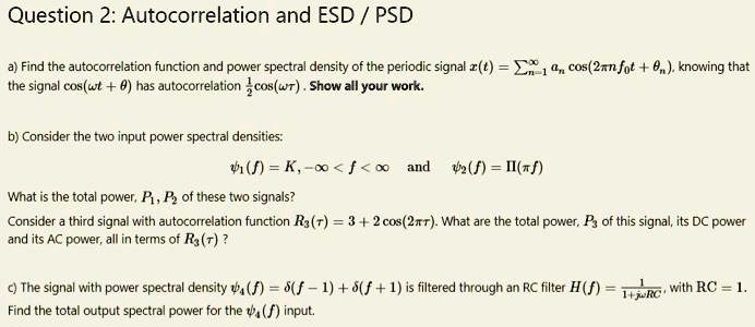 Solved Question 2 Autocorrelation And Psd A Find The Autocorrelation Function And Power
