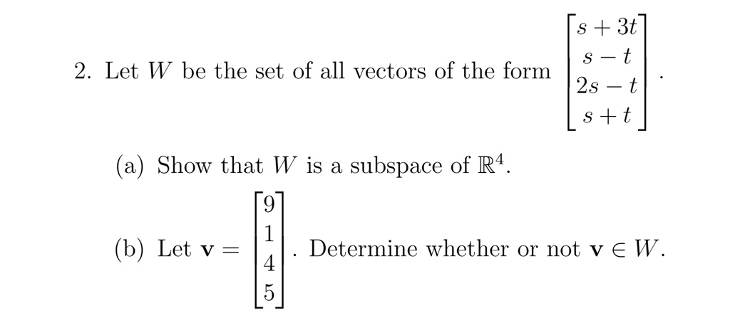 2. Let W be the set of all vectors of the form . (a) Show that W is a ...