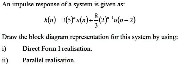 Solved Texts Direct Form 1 Parallel Realization An Impulse Response