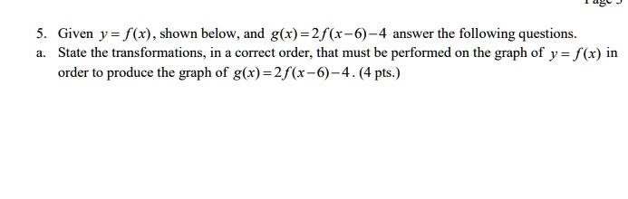 SOLVED: Given y = f(x) shown below, and g() =2f( answer the following ...