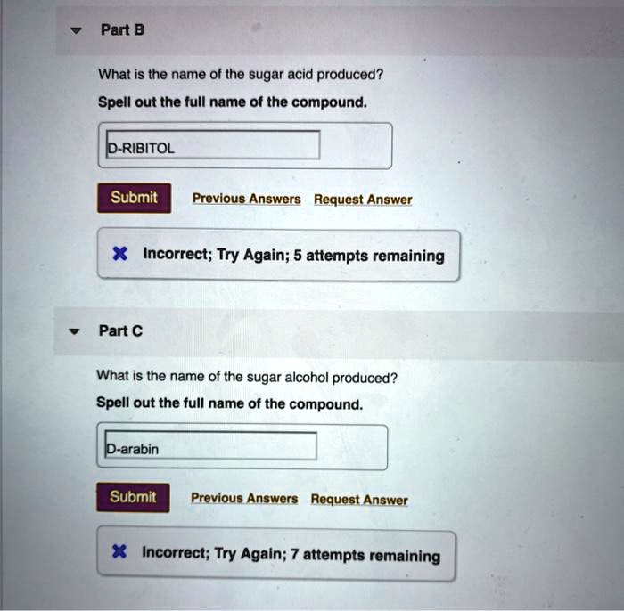 SOLVED: Part B What is the name of the sugar acid produced? Spell out the tull name ot the ...