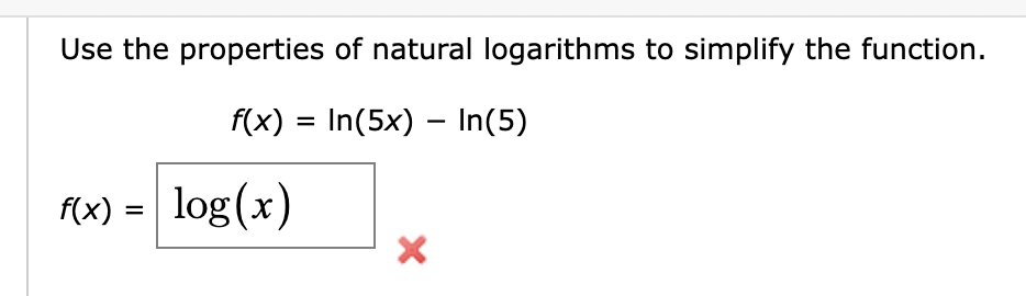 SOLVED: Use the properties of natural logarithms to simplify the ...