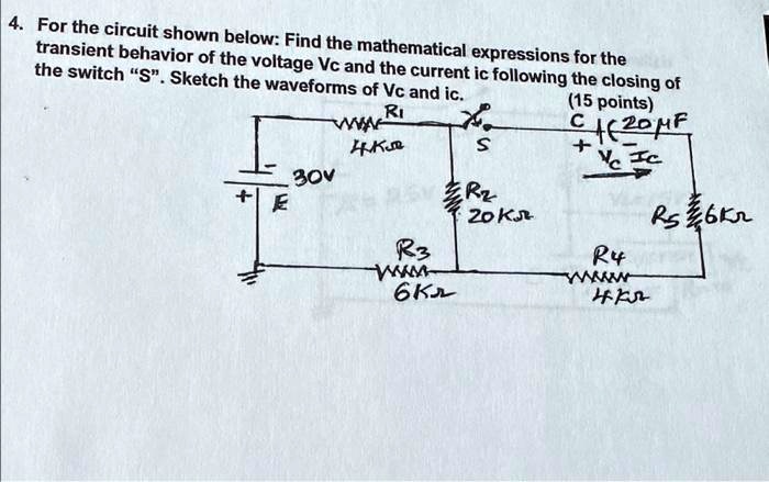 for the circuit shown below find transient behavior of the the mathematical expressions for the ...